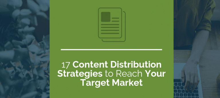 17 Content Distribution Strategies to Reach Your Target Market - Web ...