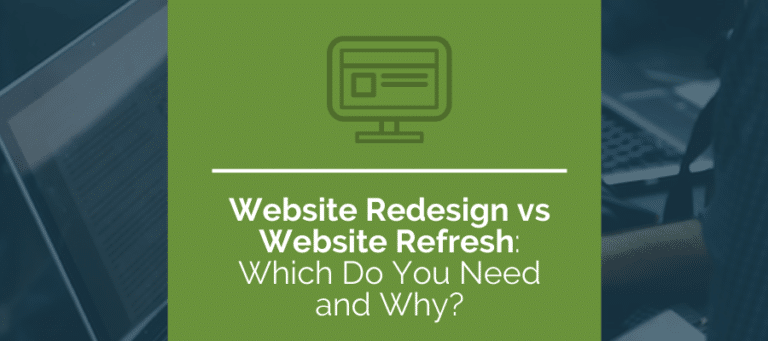 Website Redesign vs Website Refresh: Which Do You Need and Why? - Web Ascender